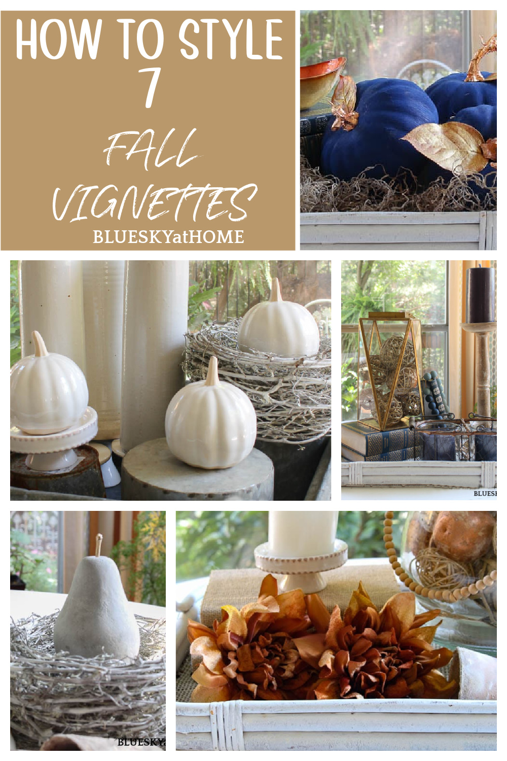 How to Style 7 Super Simple Fall Vignettes - Bluesky at Home