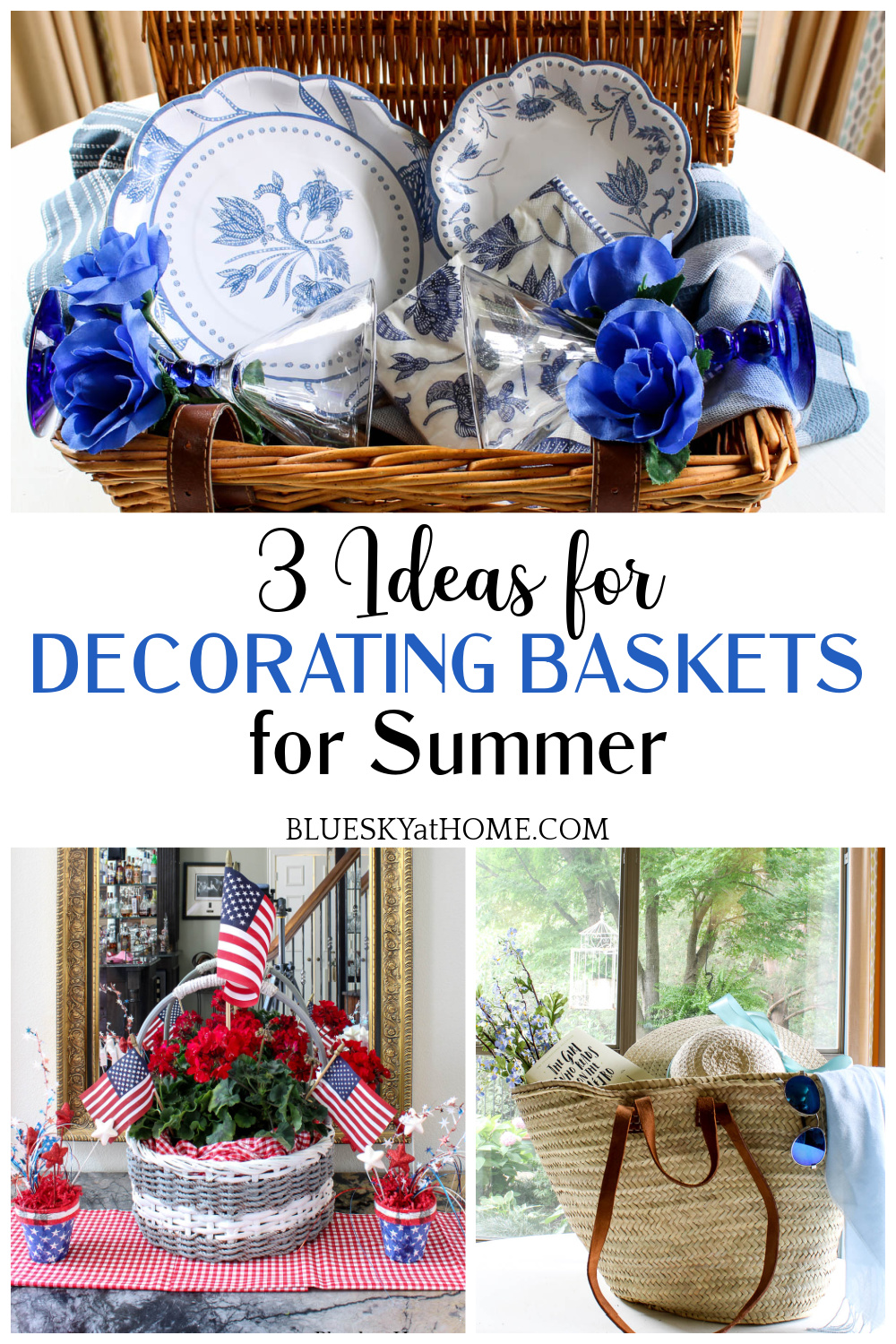 3 Ideas for Decorating Baskets for Summer ~ Bluesky at Home