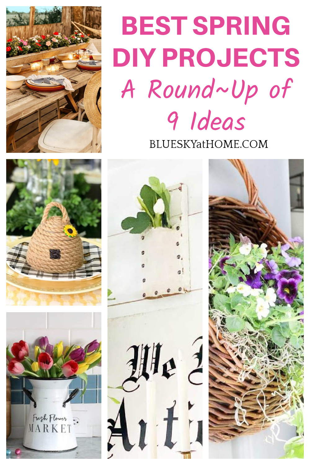 9 Best Spring DIY Ideas - A Round-Up to Inspire You - Bluesky at Home