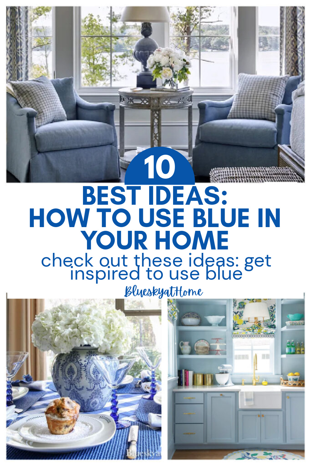 10 Best Ideas for Using Blue in Your Home Decor - Bluesky at Home