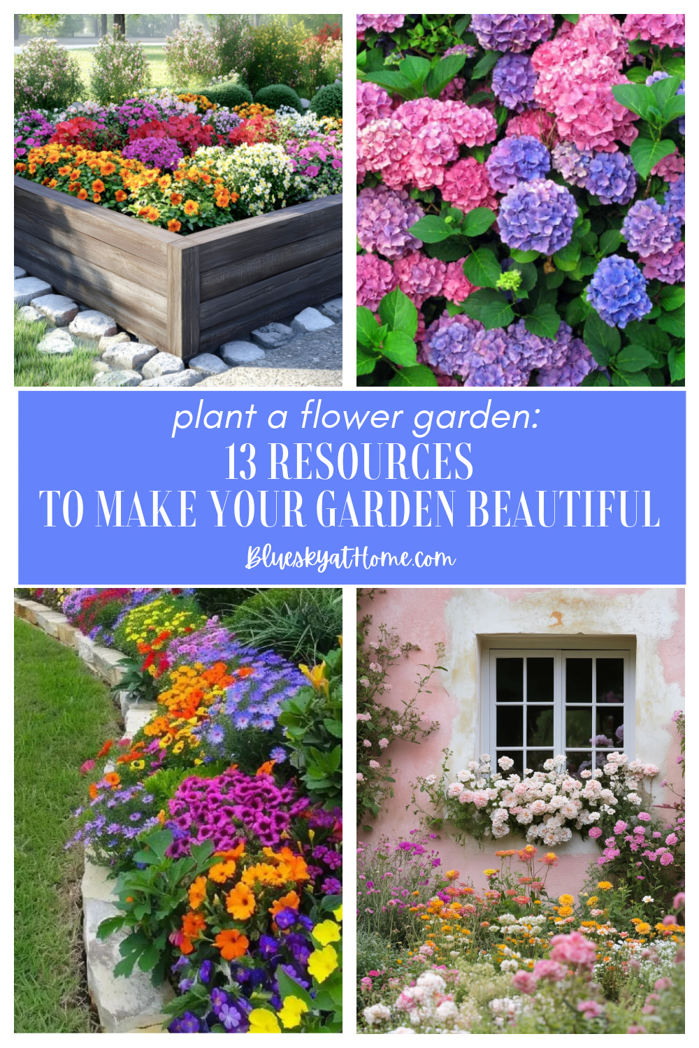 13 Ideas to Create a Beautiful Flower Garden - Bluesky at Home