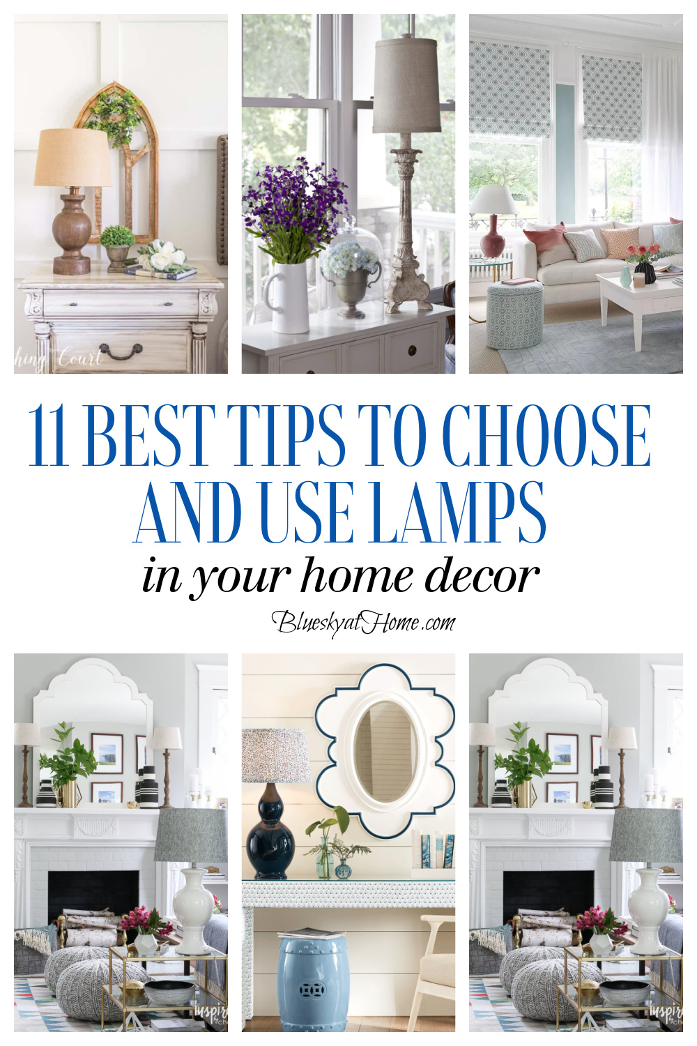 11 Best Tips to Choose and Use Lamps in your Home Decor - Bluesky at Home