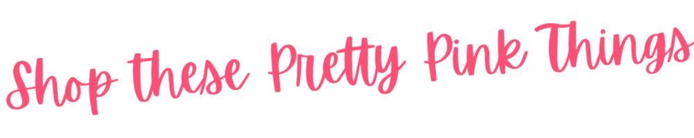 Pretty Pink Things for Valentine's Day - Bluesky at Home